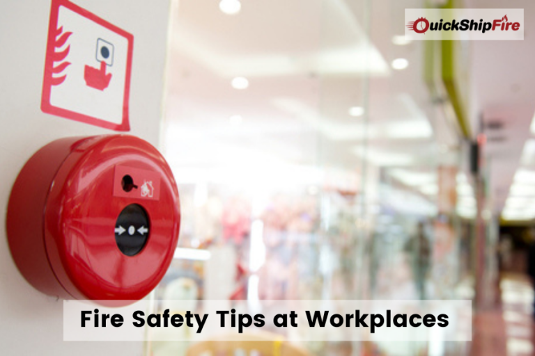 Fire Safety Tips at Workplaces from Quickshipfire - Quickshipfire