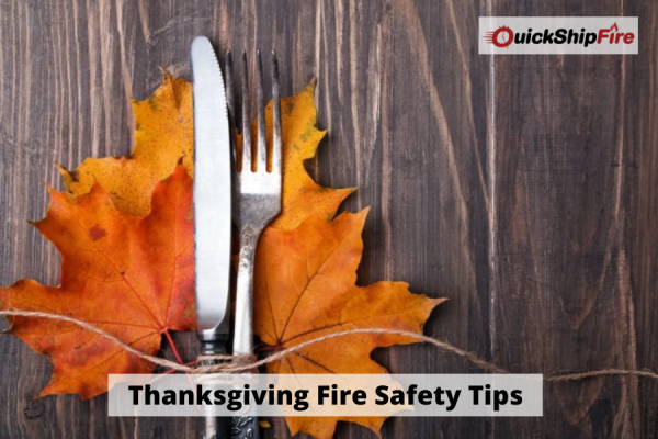 Thanksgiving Fire Safety Tips from Quickshipfire - Quickshipfire